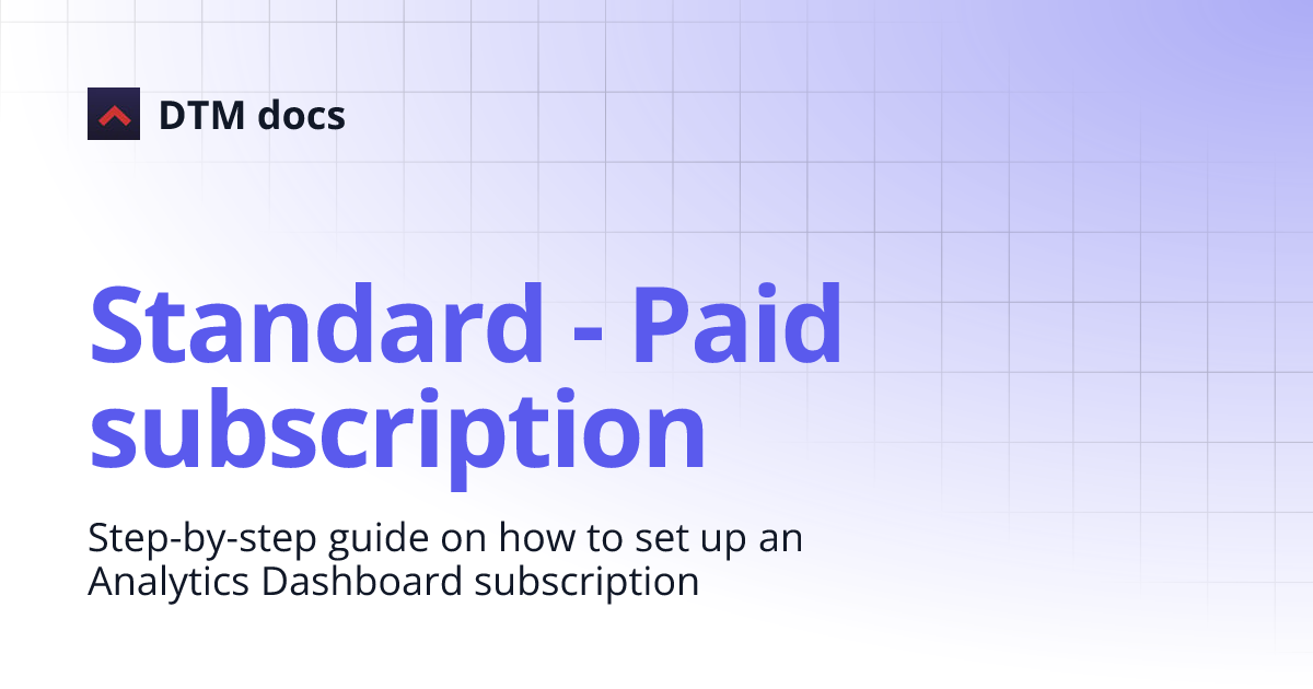 Standard - Paid subscription | DTM docs