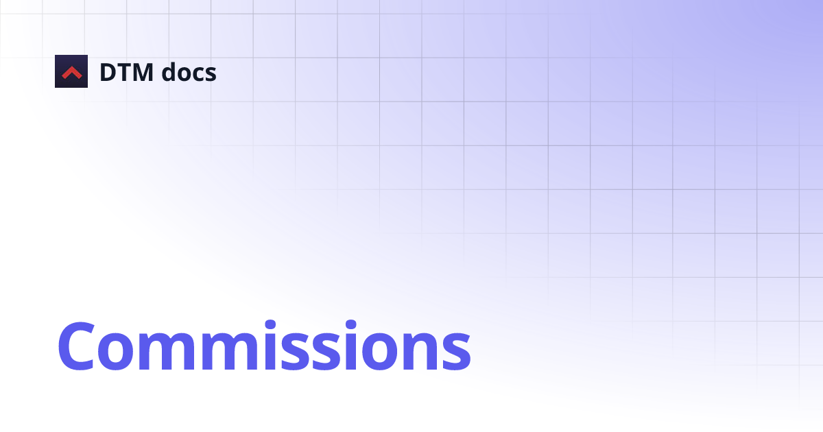 Commissions | DTM docs